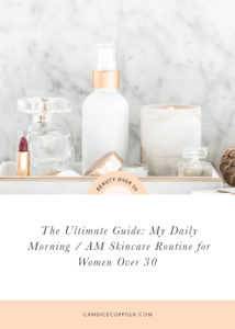 The Ultimate AM/Morning Skinecare Routine for Women Over 30