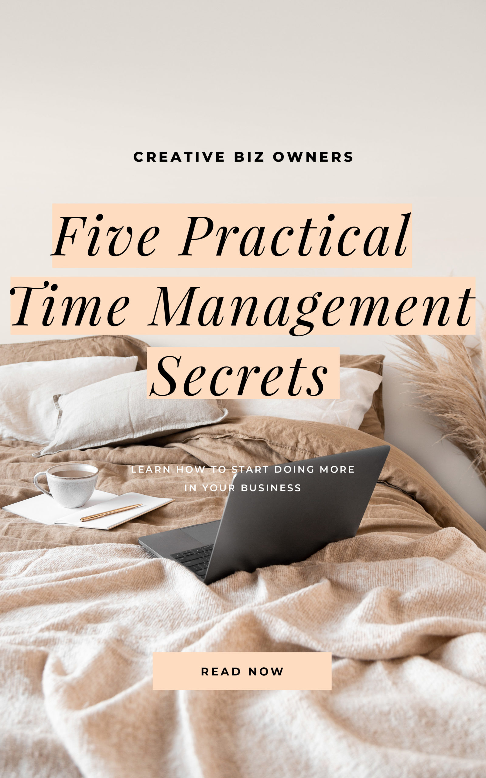 5 Time Management Tips & Secrets for Creative Business Owners