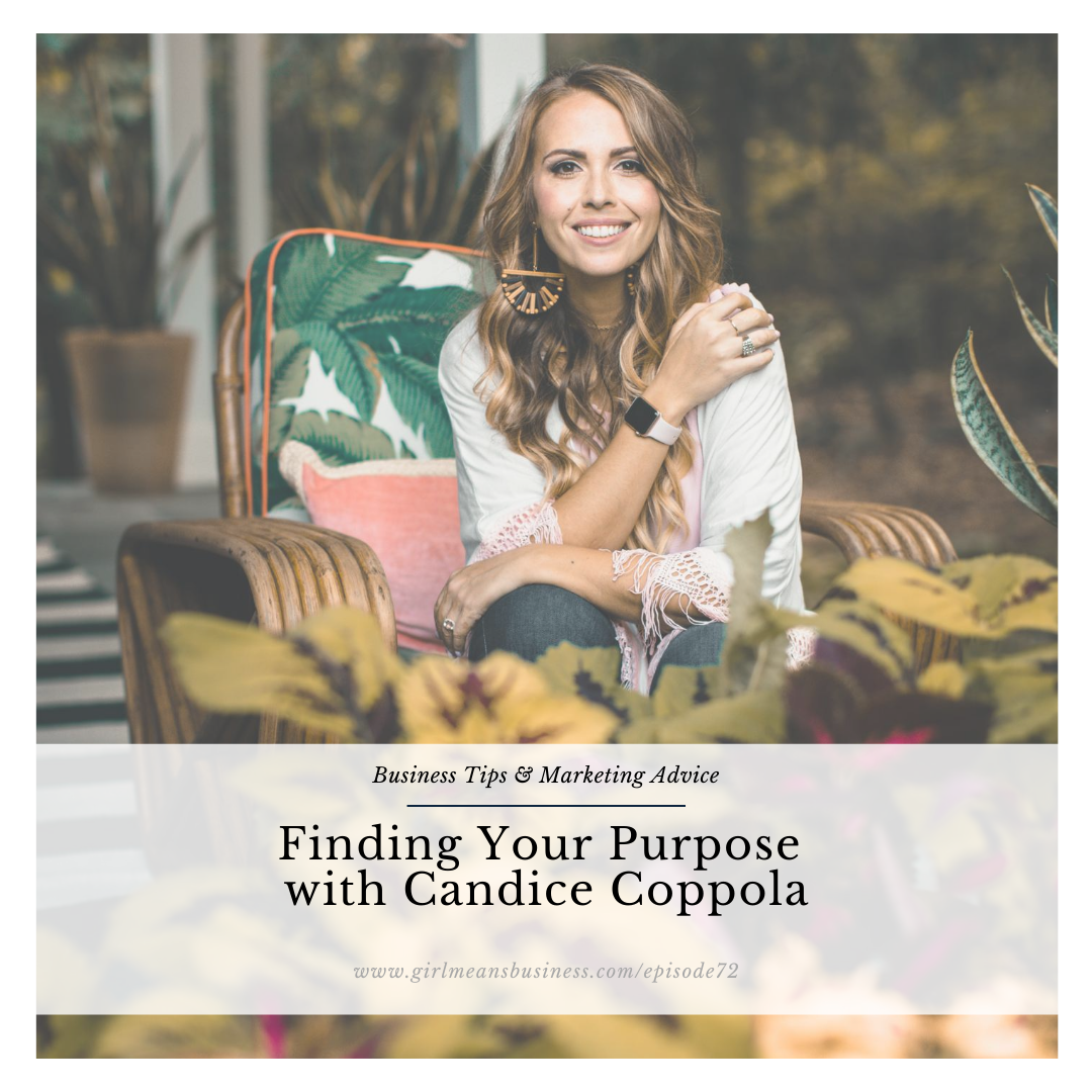 Girl Means Business Podcast: Finding Purpose with Candice Coppola