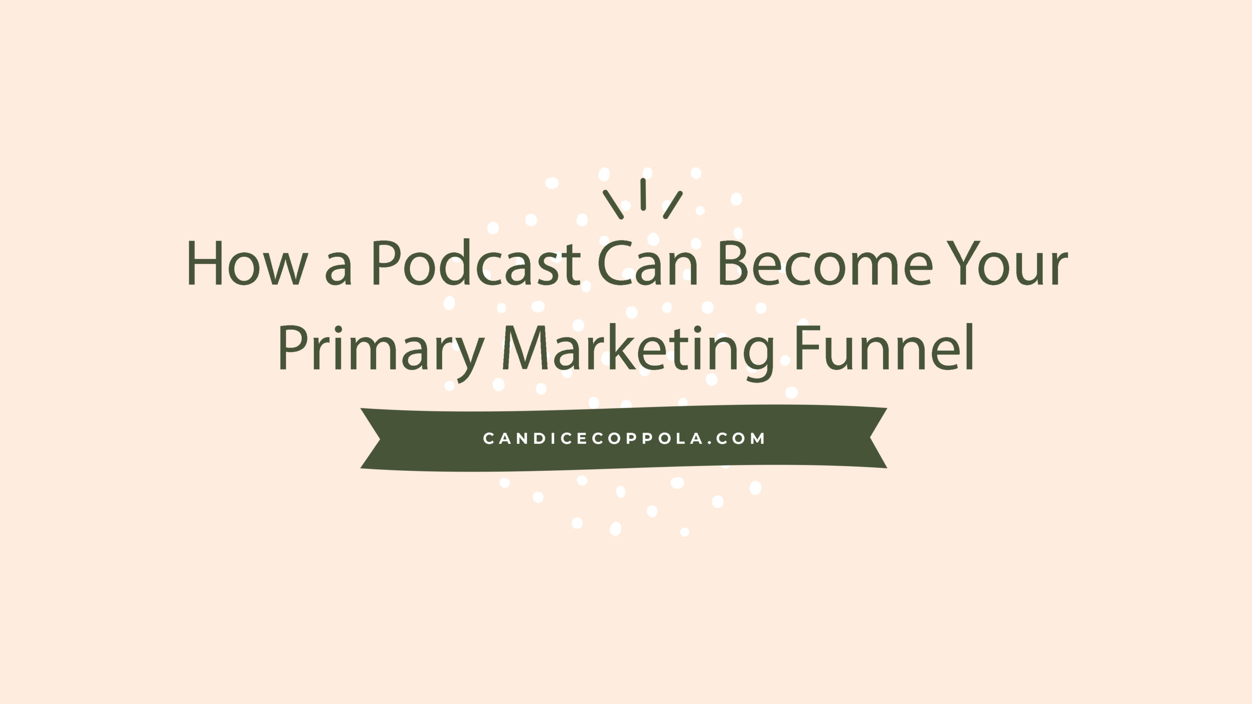 How A Podcast Can Be A Powerful Marketing Funnel With Kinsey Roberts