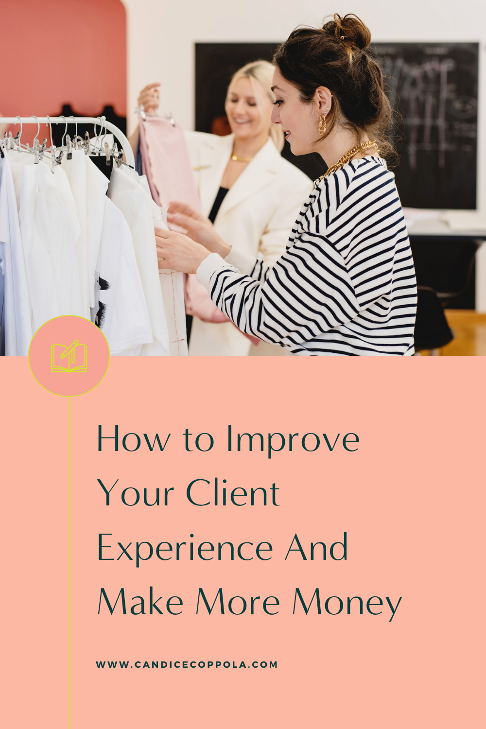 Want to Book Better Clients? Improve your Client Experience
