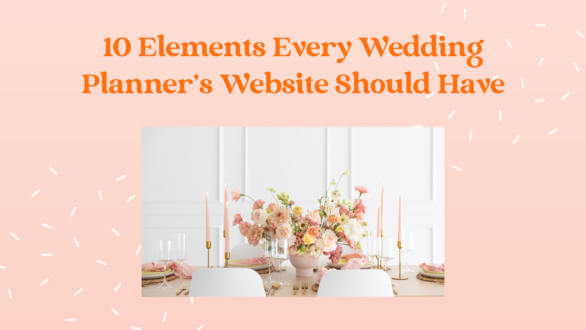 10 Elements Every Wedding Planner’s Website Should Have