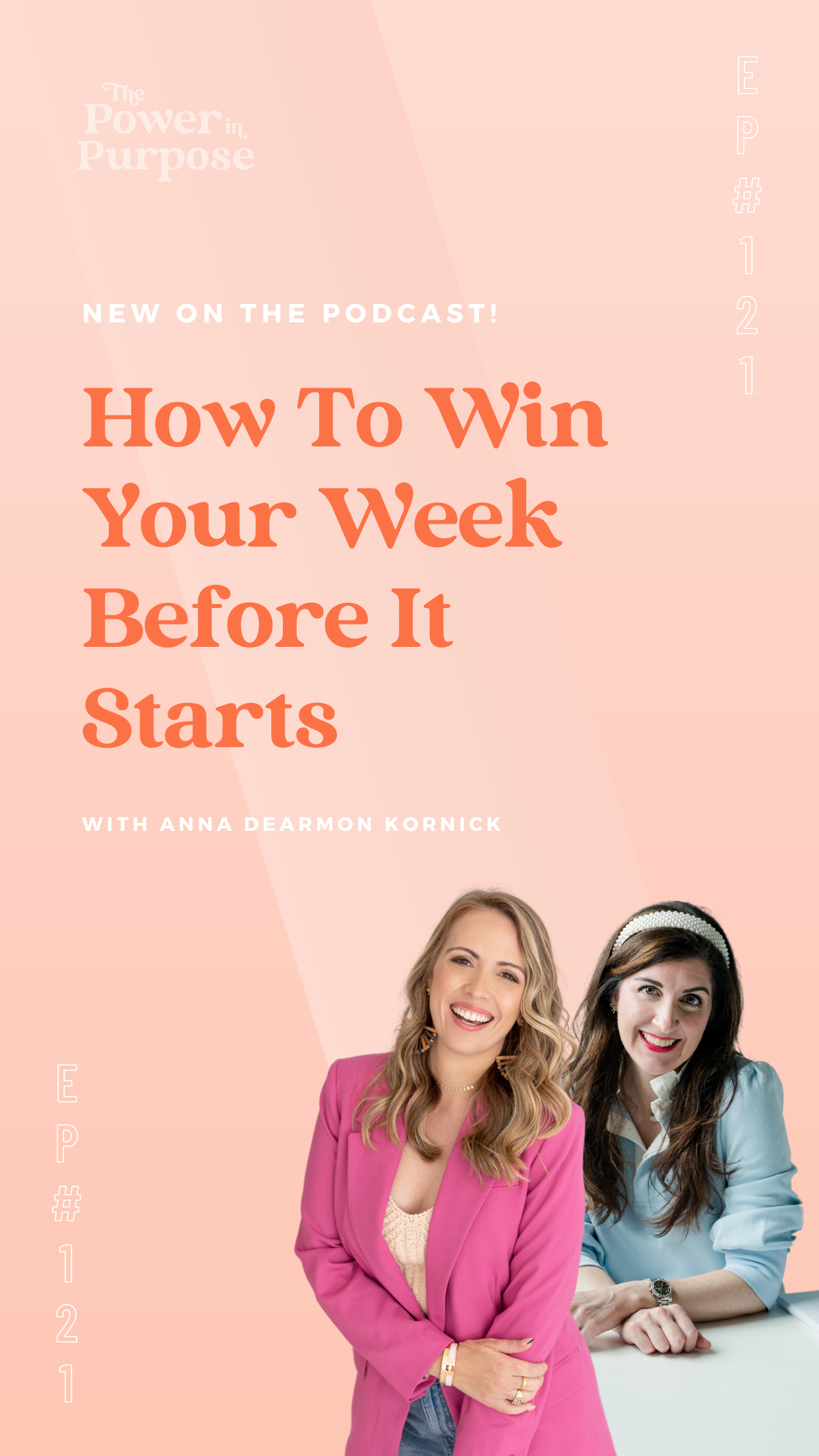Anna Dearmon Kornick On How To Win Your Week Before It Starts